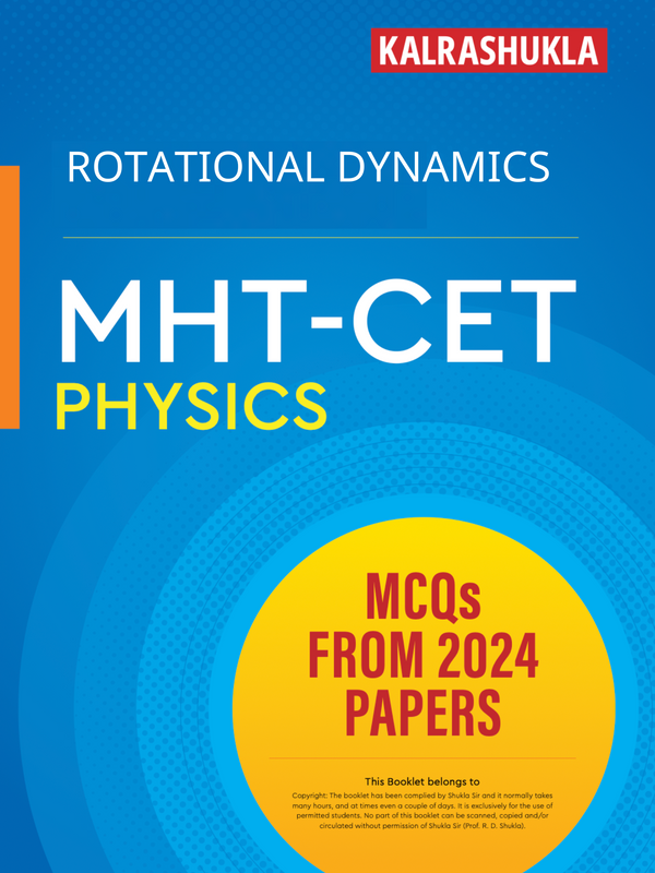 Rotational Dynamics MHT-CET Physics 2024 Q&A - PRINTED BOOKLET ...